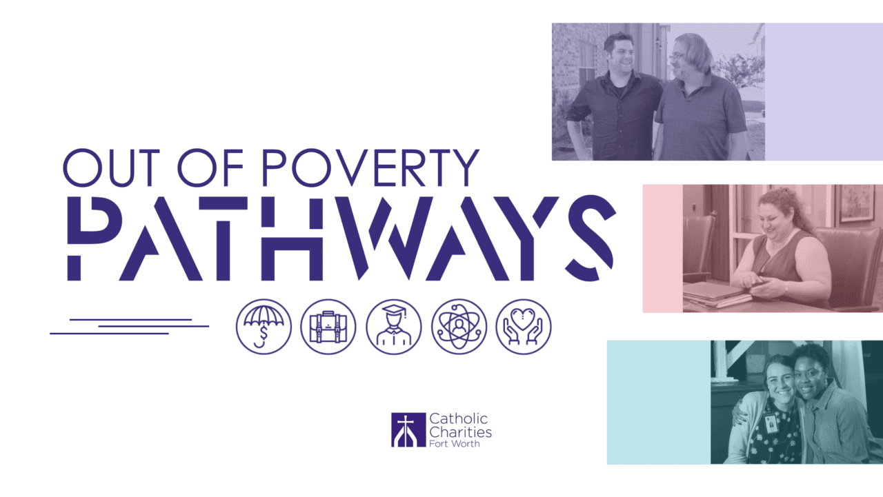 Introducing: The Pathways - Catholic Charities Fort Worth